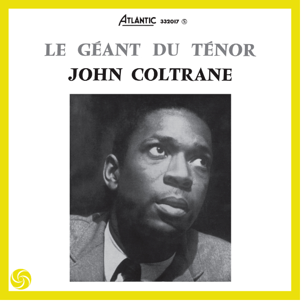 The Rhino High Fidelity Series Kicks Off Their John Coltrane Centennial ...